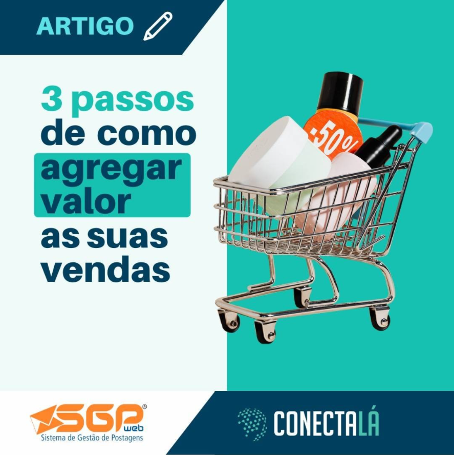 3 passos de como agregar valor as suas vendas